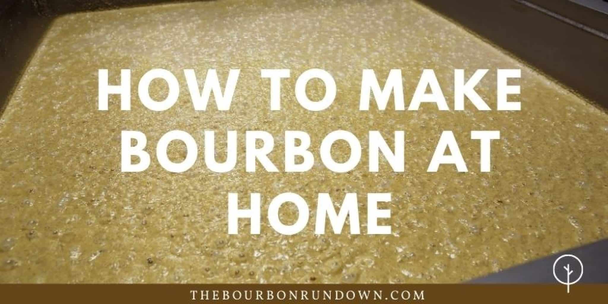 How To Make Bourbon At Home: Distill Like A Moonshiner - BoozeMakers